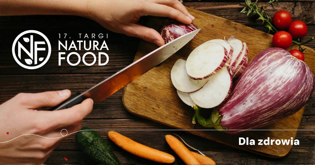 NATURA FOOD 2025 – Certyfikowana żywność dla zdrowia i planety - Natura ...